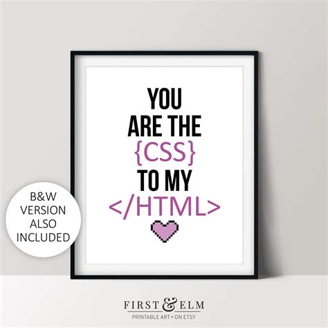You Are The Css To My Html Funny Romantic Poster Unique Ts For Nerds Printable Wall Art Etsy