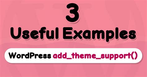 How To Use Addthemesupport Function In Wordpress