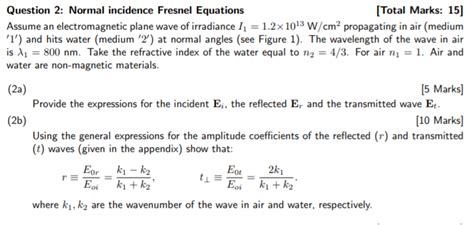Solved Question 2 Normal Incidence Fresnel Equations Total