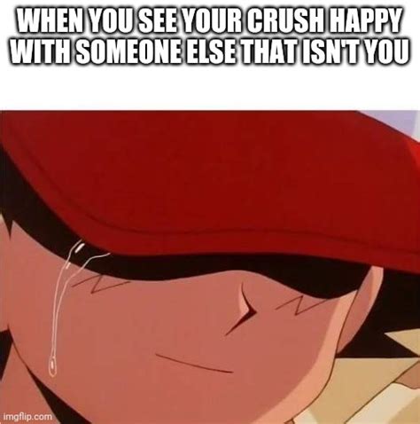 Ash Ketchum Crying Latest Memes Imgflip