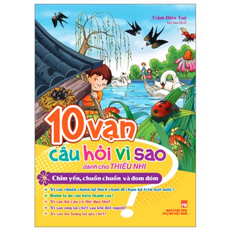 Sách 10 Vạn Câu Hỏi Vì Sao Dành Cho Thiếu Nhi Chim Yến Chuồn Chuồn V