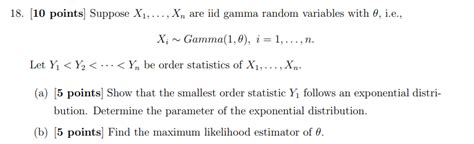Solved 10 Points Suppose X1 Xn Are Iid Gamma Random Chegg