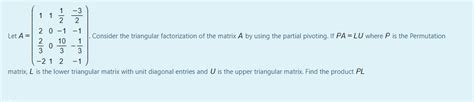 Solved 1 2 2 0 1 1 Let A Consider The Triangular