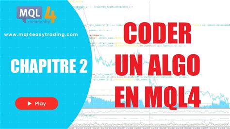 Comment Coder Un Robot De Trading En Mql4 Présentation Des Fonctions