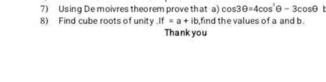 7 Using De Moivres Theorem Prove That A Cos3θ4cos3θ−3cosθ8 Find Cube