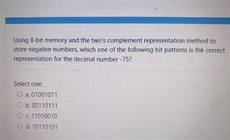 Solved Using 8 Bit Memory And The Twos Complement