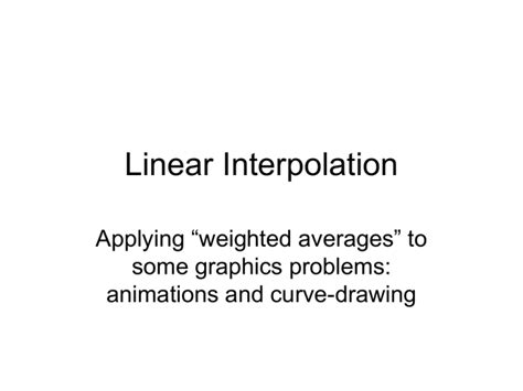 Linear Interpolation In Computer Graphics Animation Curves
