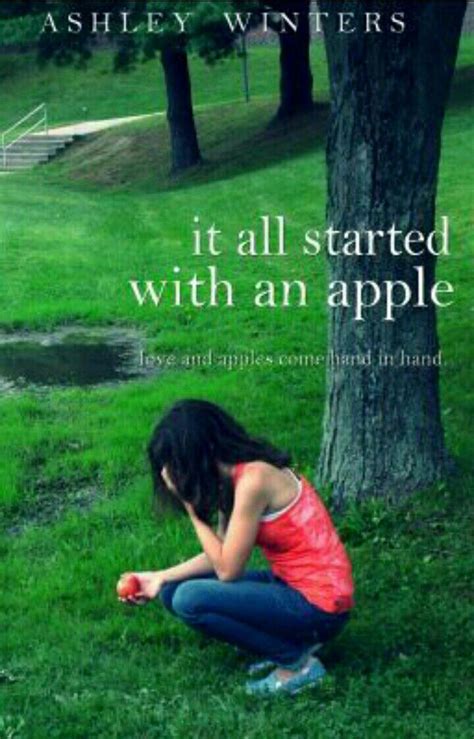 Close To My Heart Wattpad Romances It All Started With An Apple Wattpad