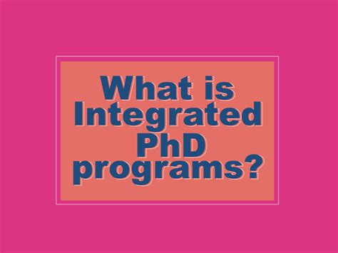 What Is Integrated Phd Programs Thephdhub