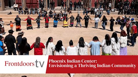 Preserving The Value Of Tradition Phoenix Indian Center Frontdoors