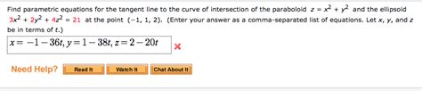 Solved Find Parametric Equations For The Tangent Line To The