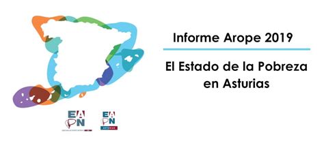Informe Arope 2019 El Estado De La Pobreza En Asturias Eapn Asturias