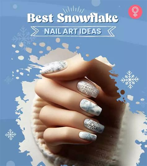 Snowflake Nail Designs 35 Easy Winter Manicure Ideas For 2025