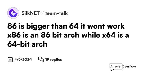 86 Is Bigger Than 64 It Wont Work X86 Is An 86 Bit Arch While X64 Is