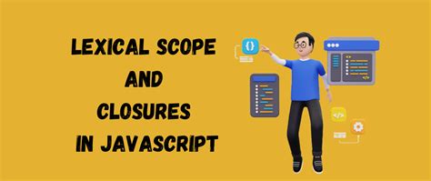 Lexical Scope And Closures In Javascript By Devshefali Stackademic