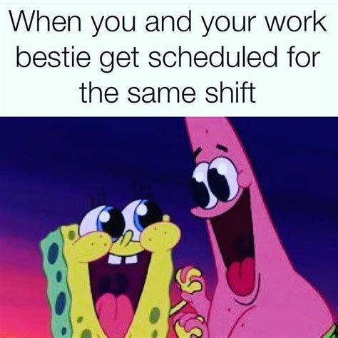 Work Bestie Work Humor Besties Funny Work Memes