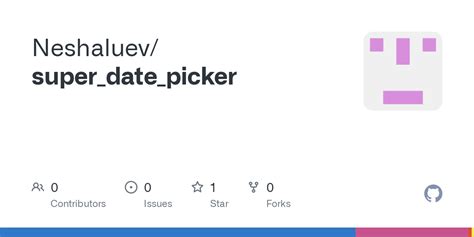 GitHub Neshaluev Super Date Picker