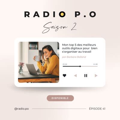 RADIO P O Mon Top 5 Des Meilleurs Outils Digitaux Pour Bien S