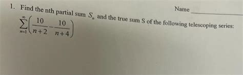 Solved 1 Find The Nth Partial Sum S ∑n1∞n210−n410