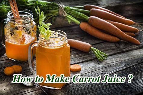 How To Make Carrot Juice In 35 Minutes