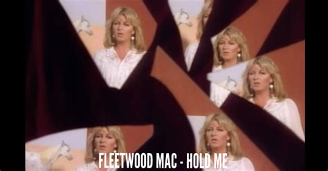 Fleetwood Mac Hold Me