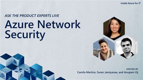 ask the product experts live azure network security microsoft