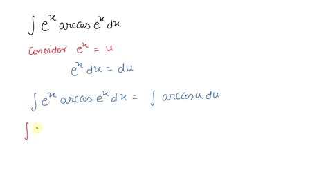 SOLVED Use Integration Tables To Find The Integral E X Arccose X D X