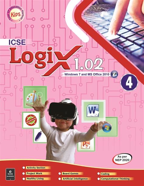Kips Logix 102 Based On Windows 7 With Ms Office 2010 Version For Class 4 Icse