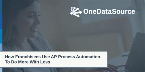 How Ap Process Automation Helps Franchisees Do More With Less