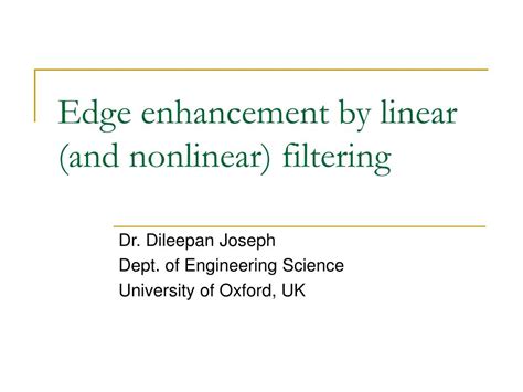Ppt Edge Enhancement By Linear And Nonlinear Filtering Powerpoint