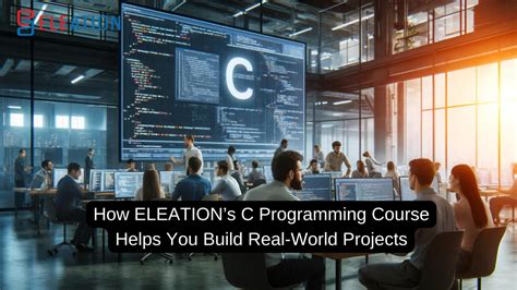 How Does Eleations C Programming Course Help You Build Real World