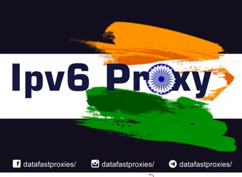 DataFast Proxies Geographically Located IPv6 Proxy In India