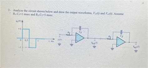 Solved 2 Analyze The Circuit Shown Below And Draw The Chegg