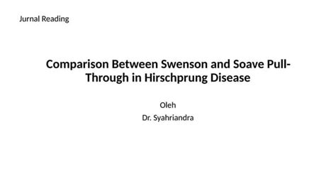 Comparison Between Swenson And Soave Pull Through In Hirschprung
