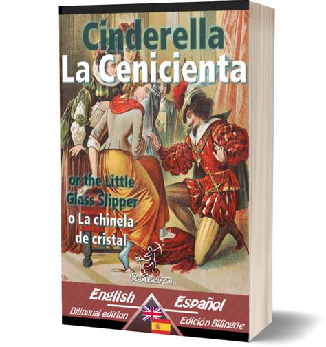 Cinderella La Cenicienta Bilingual Parallel Text Textos Bilingües