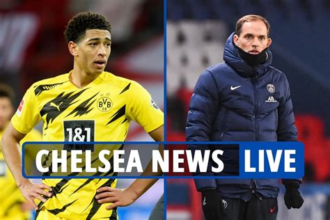 10am Chelsea Transfer News Live Thomas Tuchel Confirmed Bellingham
