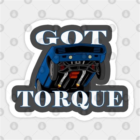 Got Torque Drag Car Design Muscle Cars Sticker TeePublic