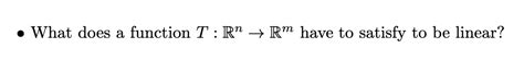 Solved What Does A Function T R R Have To Satisfy To Chegg Com