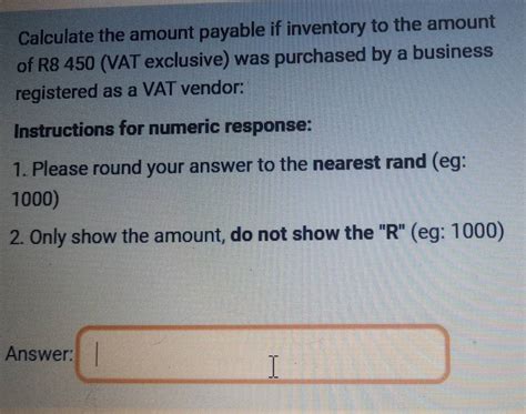 Solved Calculate The Amount Payable If Inventory To The Amount Of R8