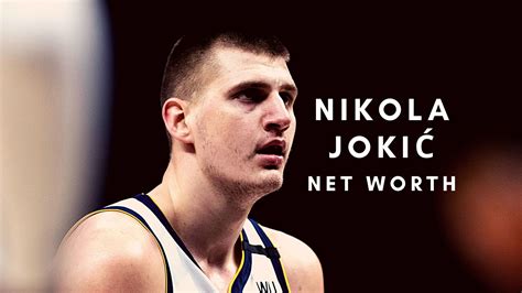 Nikola Jokic 2021 Net Worth Salary Records And Endorsements