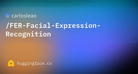 Carlosleaofer Facial Expression Recognition · Hugging Face