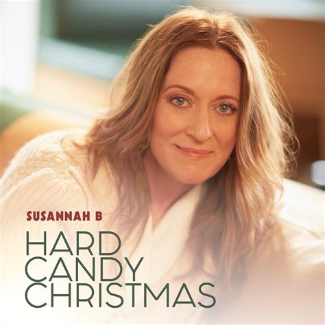 Susannah B Reimagines A Holiday Classic On Single Hard Candy Christmas