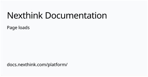 Page Loads Nexthink Documentation