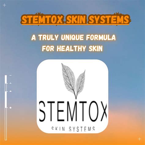 Stemtox Skin Systems — A Truly Unique Formula For Healthy Skin Stemtox Skin Systems Medium