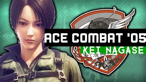 Who Is Kei Nagase Ace Combat 5 The Unsung War Youtube