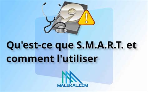 Quest ce que S M A R T et comment lutiliser pour prévenir les pannes