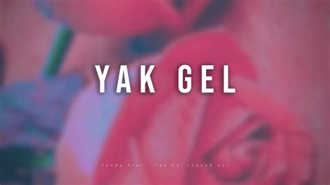 Funda Arar Yak Gel Speed Up Youtube