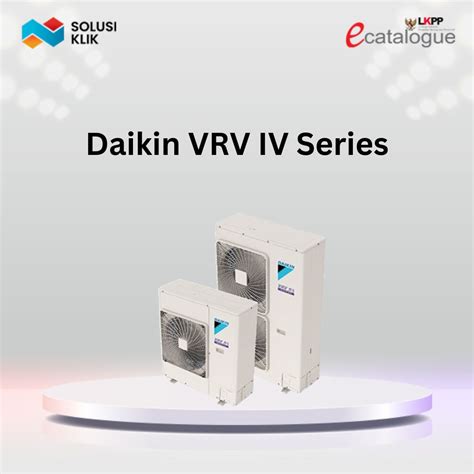 Daikin Vrv Iv Series Inovasi Ac Yang Wajib Di Ketahui