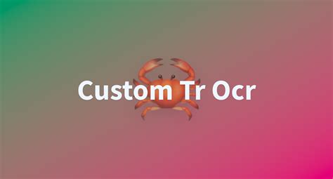 Custom Tr Ocr A Hugging Face Space By Smyu
