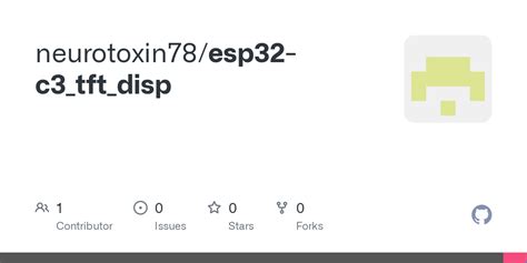 GitHub Neurotoxin78 Esp32 C3 Tft Disp